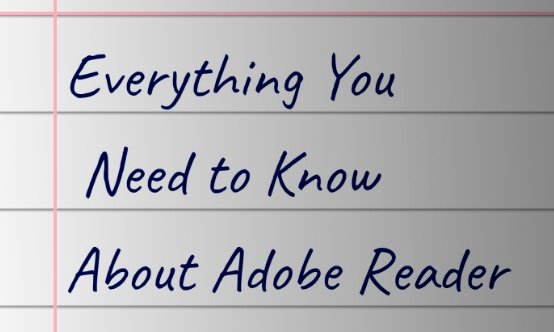 Everything You Need to Know About Adobe Reader - Likhaari.com